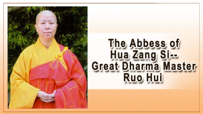 The Abbess of Hua Zang Si–Great Dharma Master Ruo Hui – Dharma From H.H ...